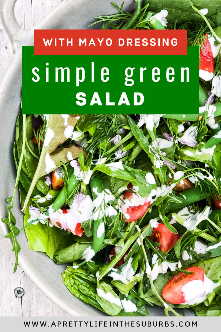 Simple Green Salad with Homemade Mayo Dressing - A Pretty Life In The ...