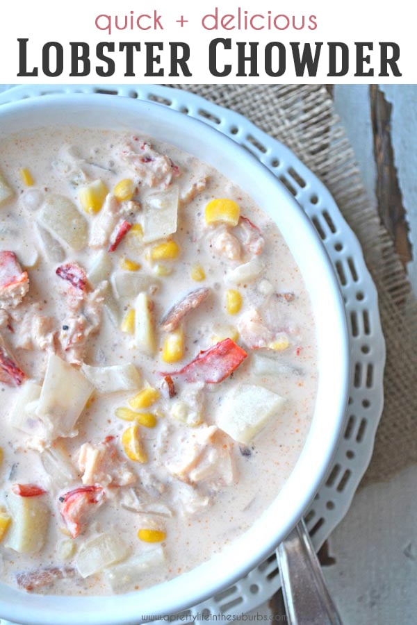 Easy Lobster Corn Chowder Recipe - A Pretty Life In The Suburbs