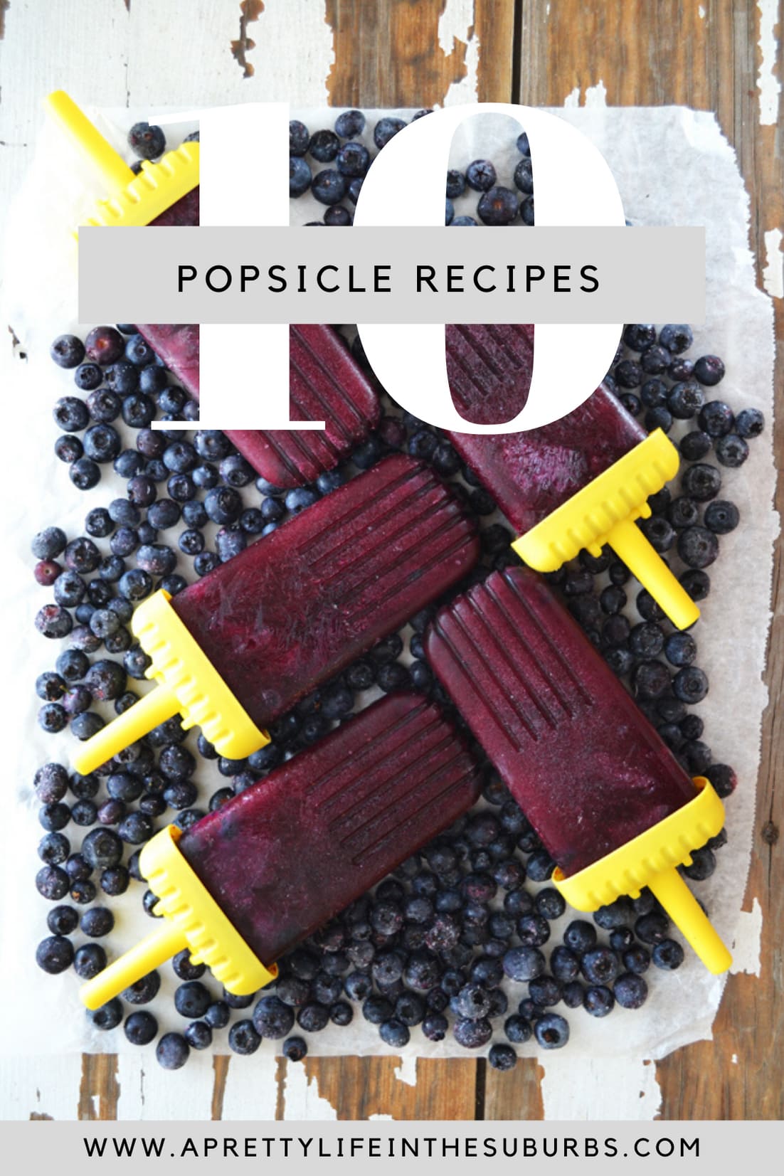 10+ Cool Summer Popsicles - A Pretty Life In The Suburbs