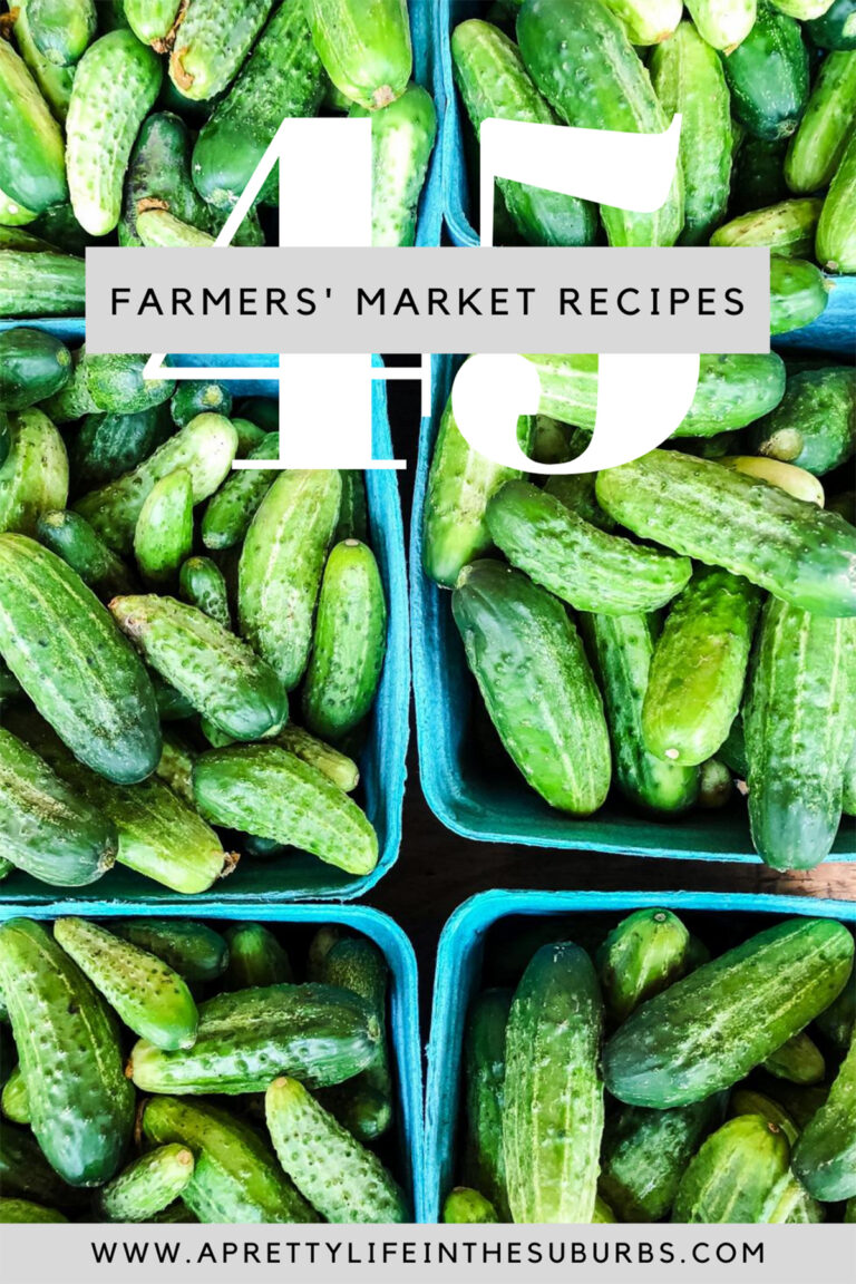 45+ Farmers' Market Recipes - A Pretty Life In The Suburbs