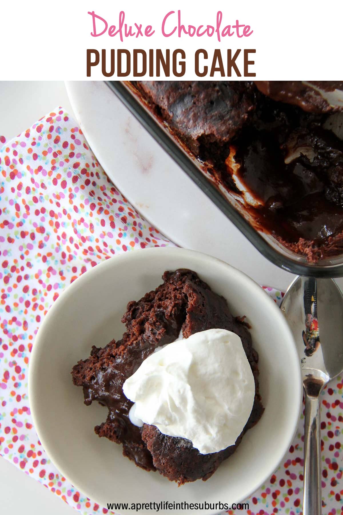 Deluxe Chocolate Pudding Cake - A Pretty Life In The Suburbs