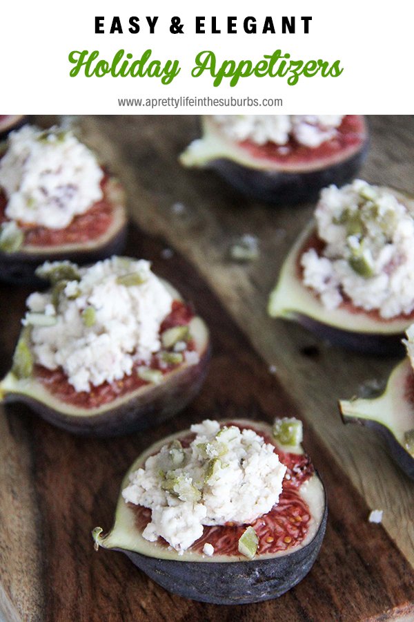 Easy & Elegant Holiday Appetizers - A Pretty Life In The Suburbs