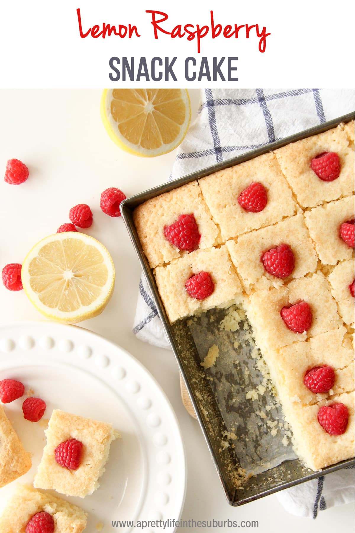 Lemon Raspberry Snack Cake - A Pretty Life In The Suburbs