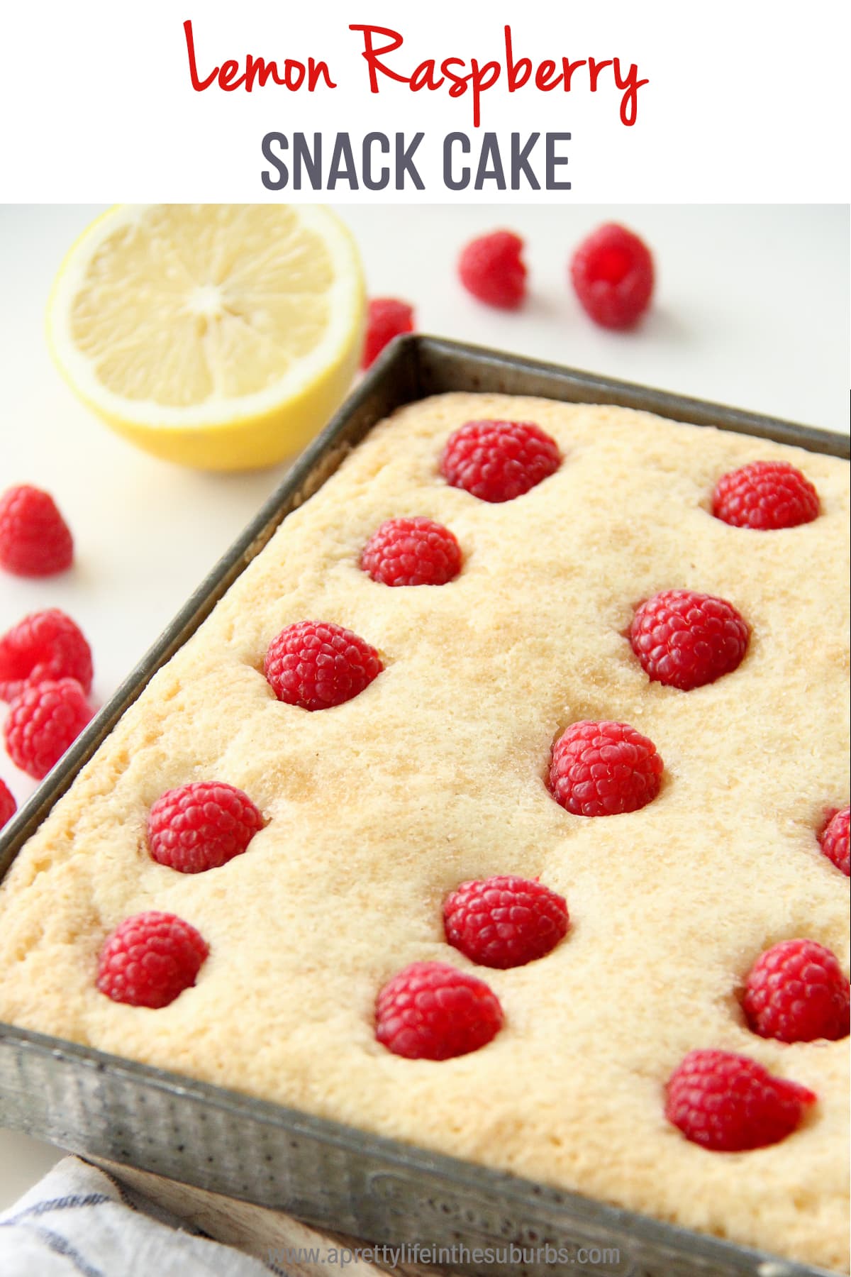Lemon Raspberry Snack Cake - A Pretty Life In The Suburbs
