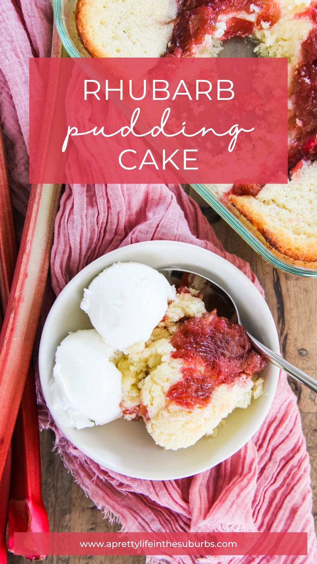 Rhubarb Pudding Cake - A Pretty Life In The Suburbs