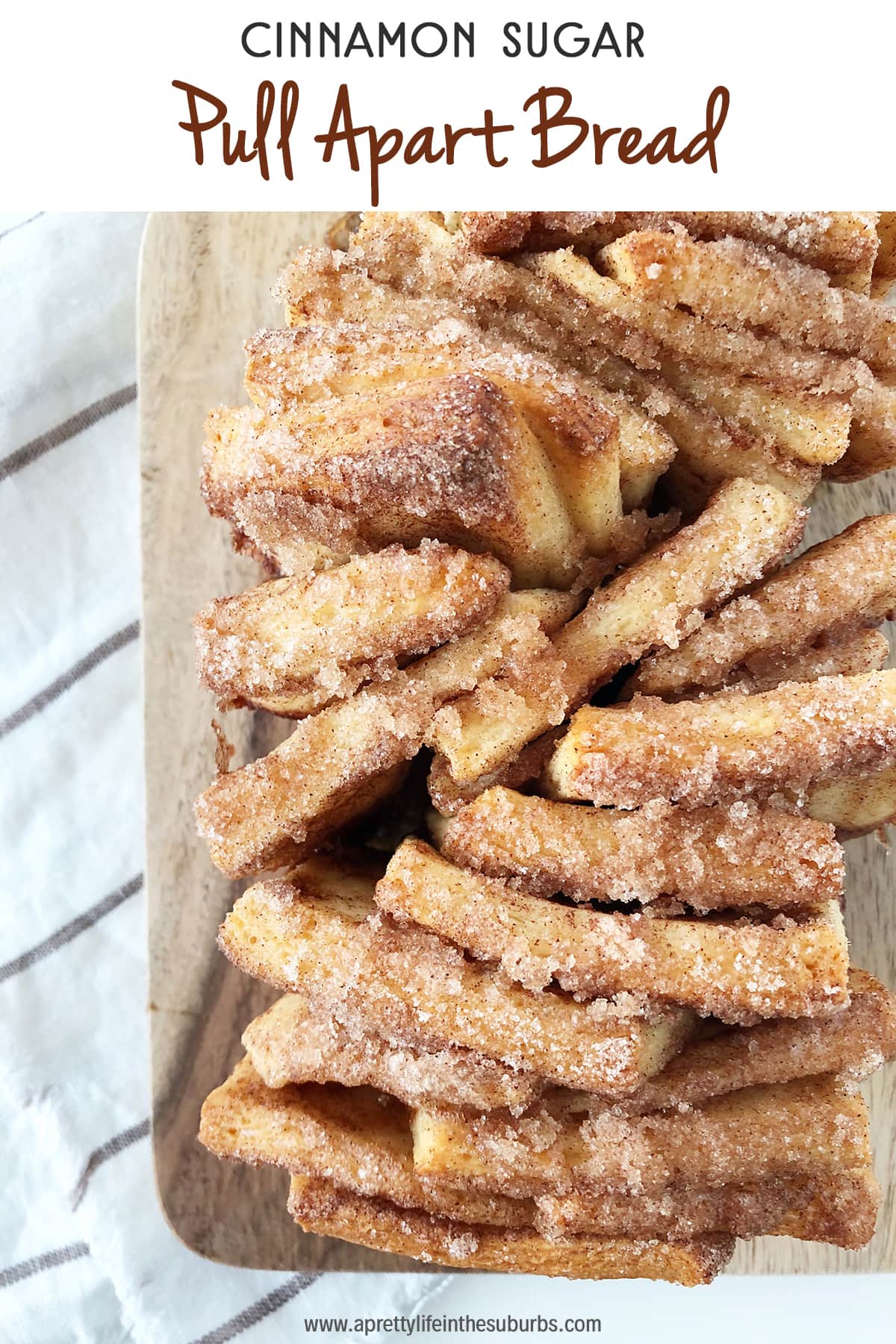 Cinnamon Sugar Pull-Apart Bread - A Pretty Life In The Suburbs