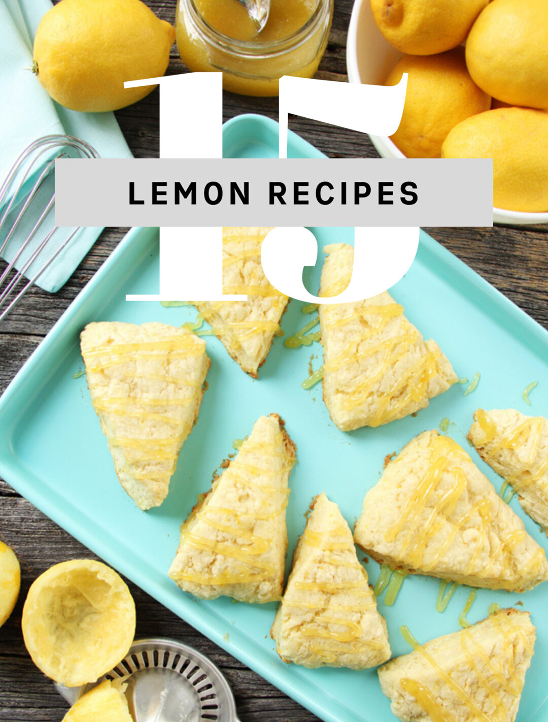 Delicious Lemon Recipes - A Pretty Life In The Suburbs