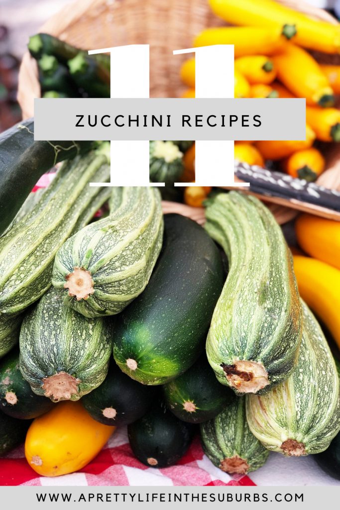 15+ Delicious Zucchini Recipes To Try - A Pretty Life In The Suburbs