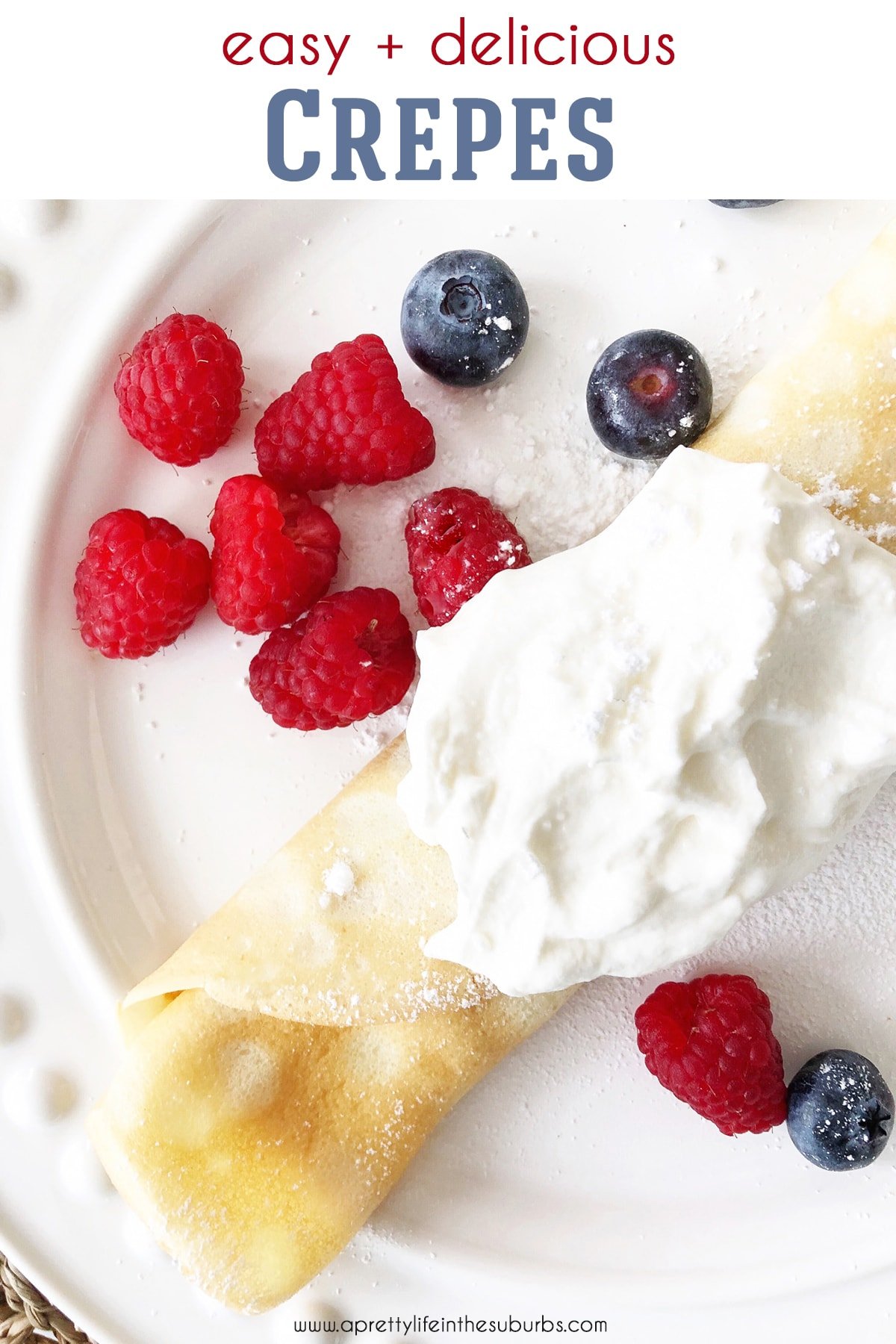 Simple and Delicious Crepes - A Pretty Life In The Suburbs