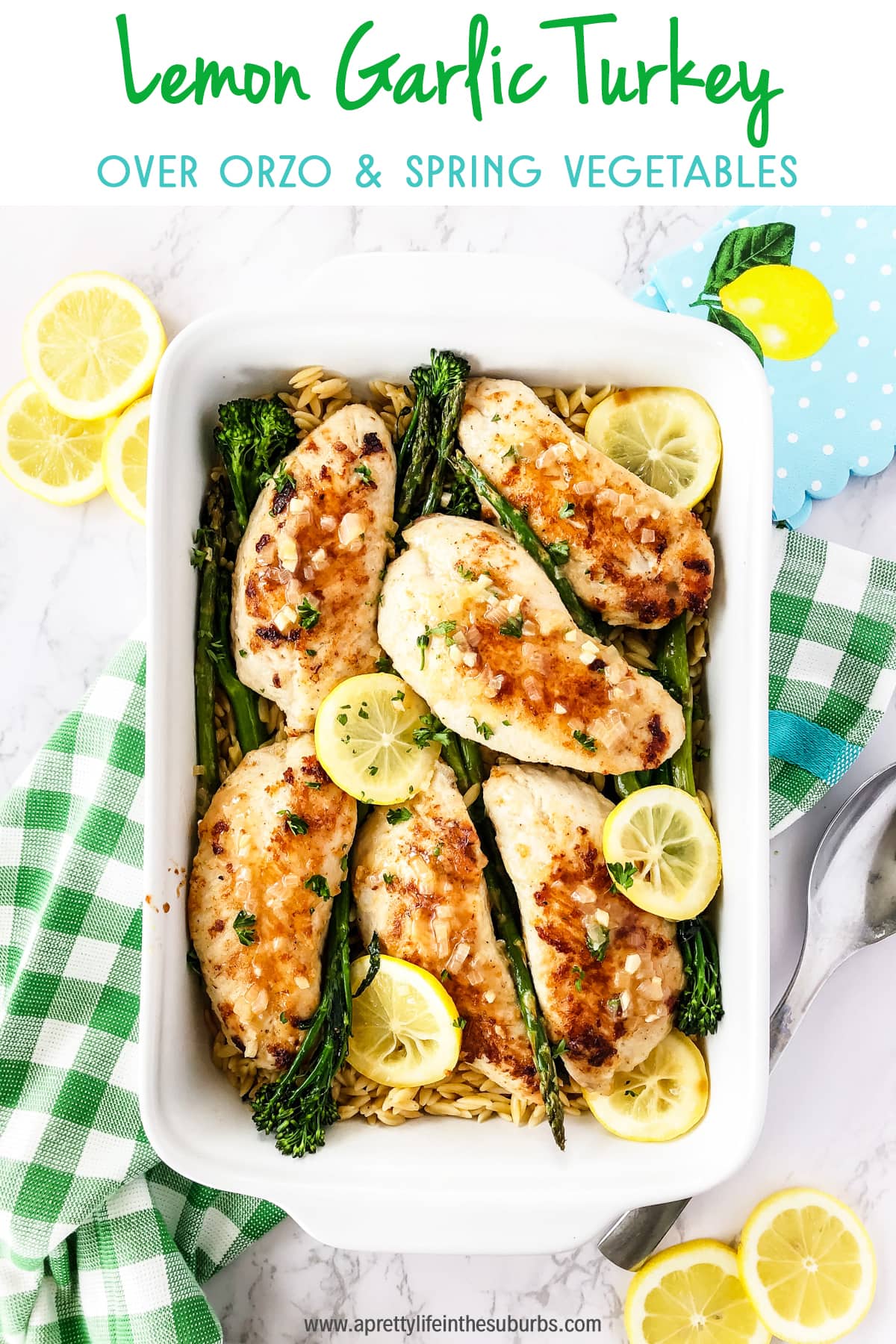 Lemon Garlic Turkey with Orzo Pasta and Roasted Spring Vegetables - A ...