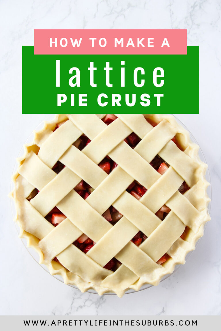 How to Make a Lattice Pie Crust - A Pretty Life In The Suburbs