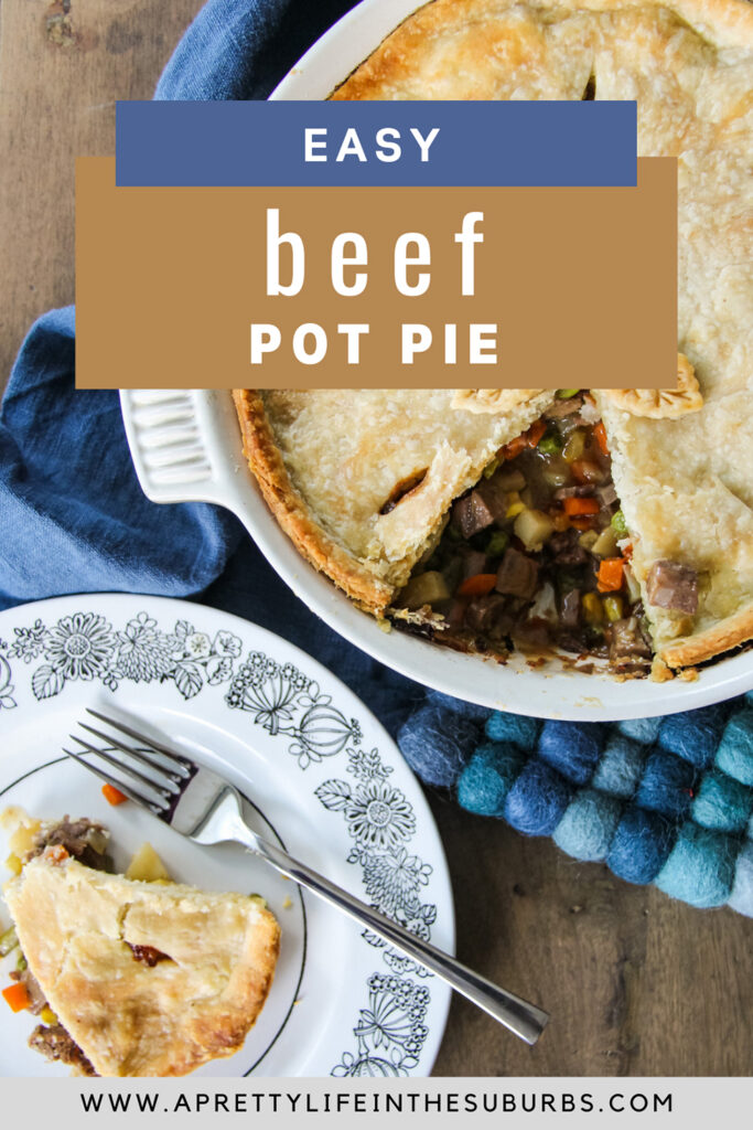 Easy Beef Pot Pie - A Pretty Life In The Suburbs