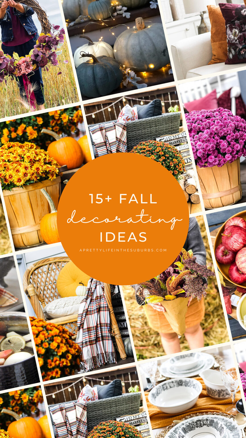 15+ Fall Decorating Ideas - A Pretty Life In The Suburbs