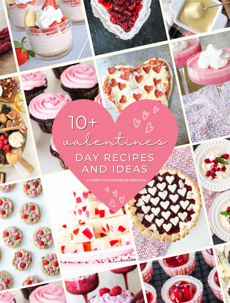 10+ Valentine's Day Recipes and Ideas - A Pretty Life In The Suburbs