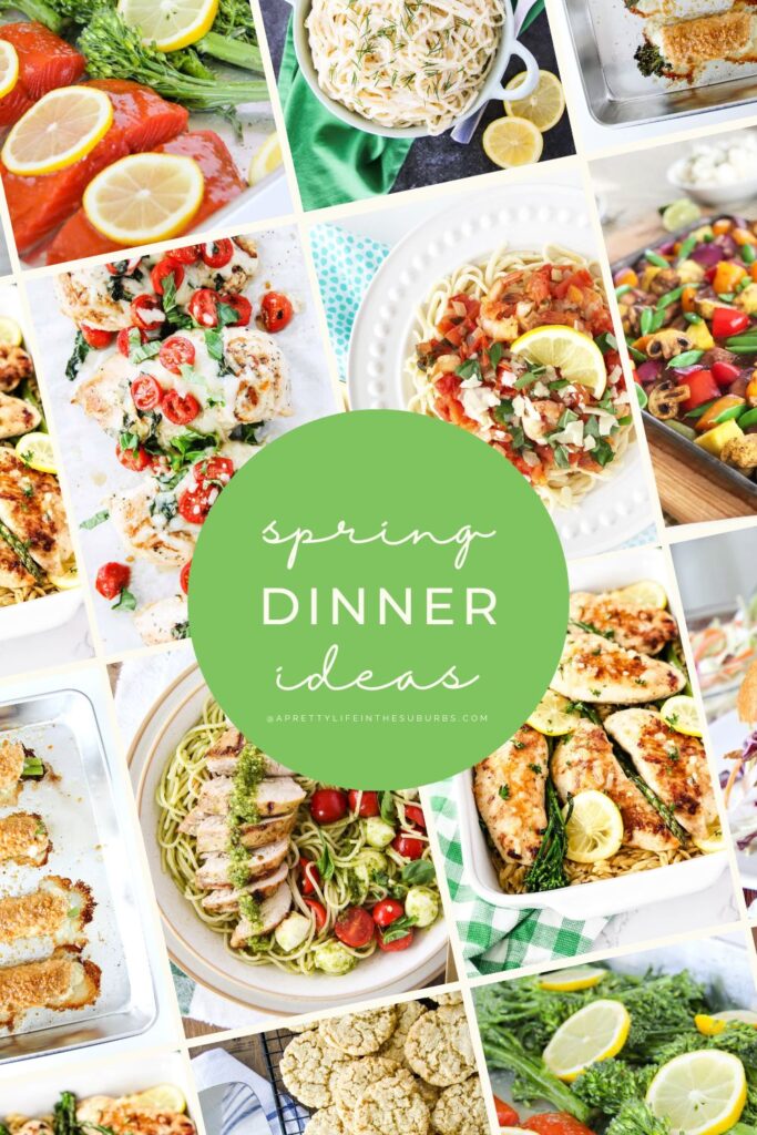 Quick Spring Dinner Ideas - A Pretty Life In The Suburbs