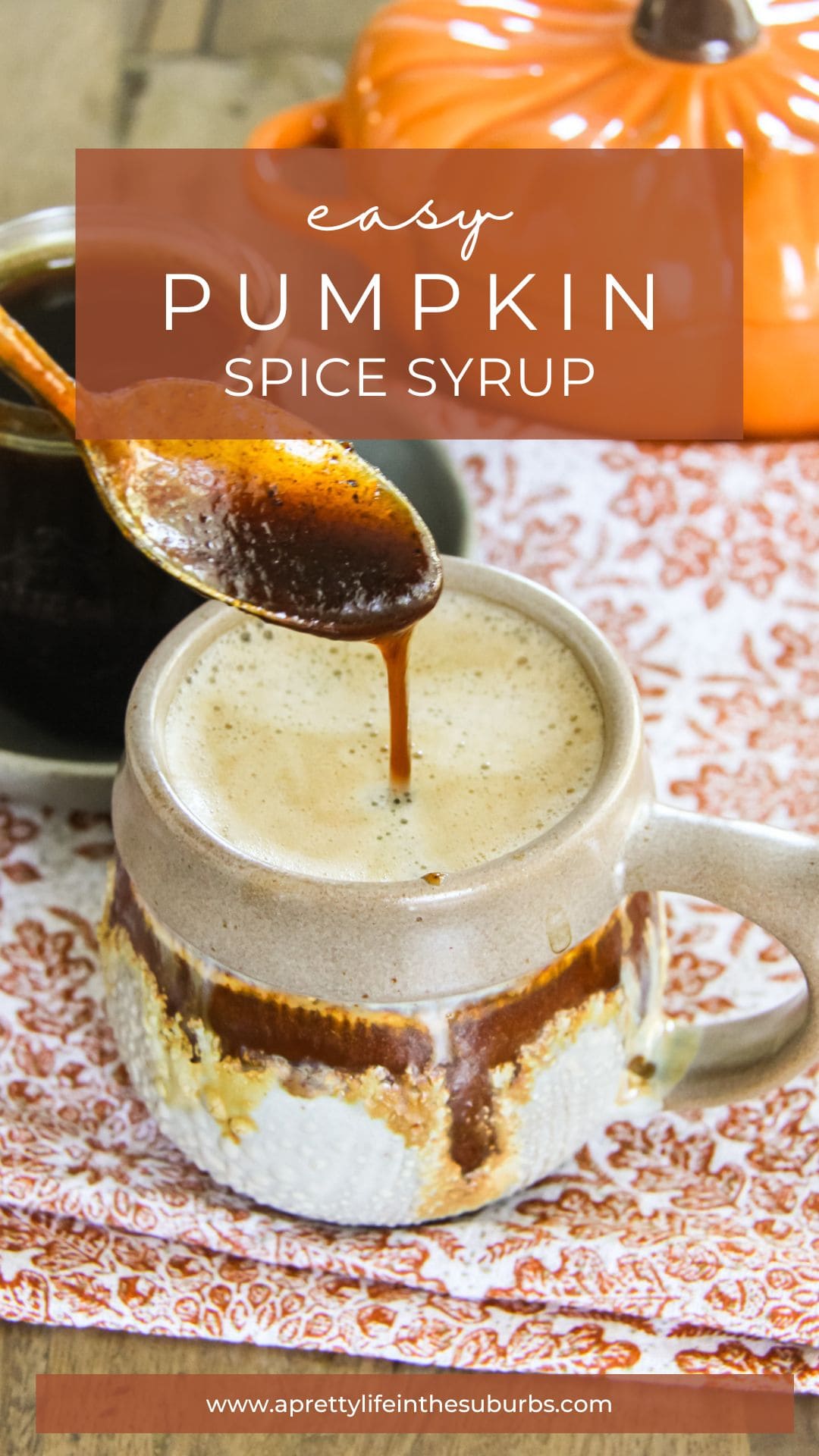 Homemade Pumpkin Spice Syrup - A Pretty Life In The Suburbs
