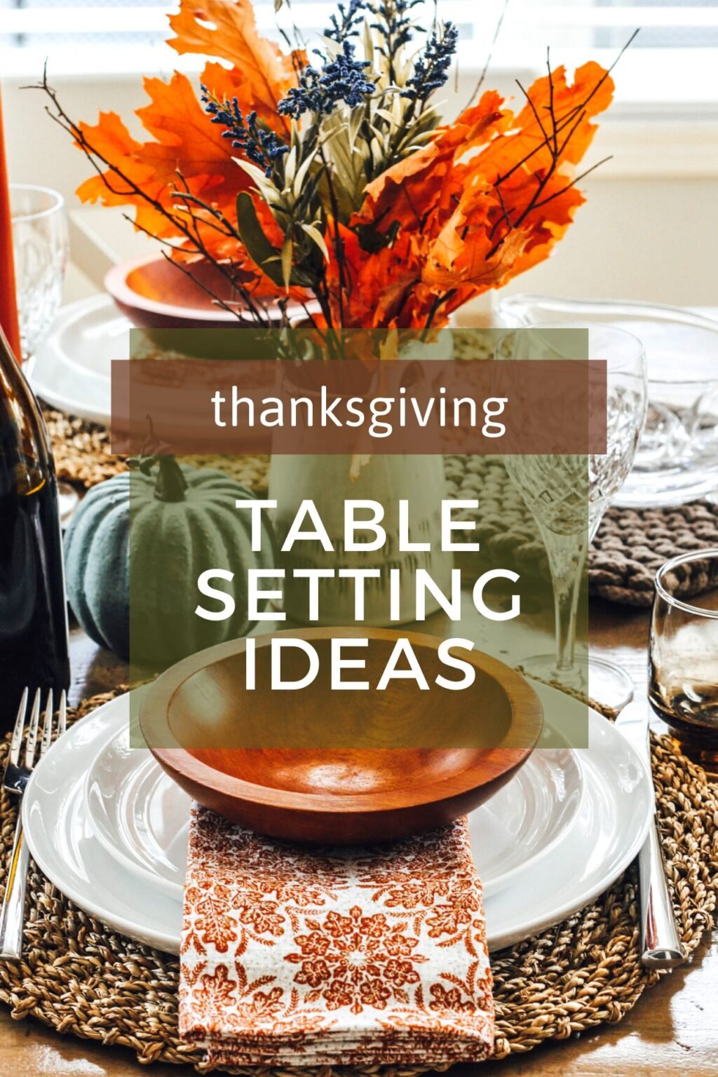 Thanksgiving Table Setting Ideas - A Pretty Life In The Suburbs