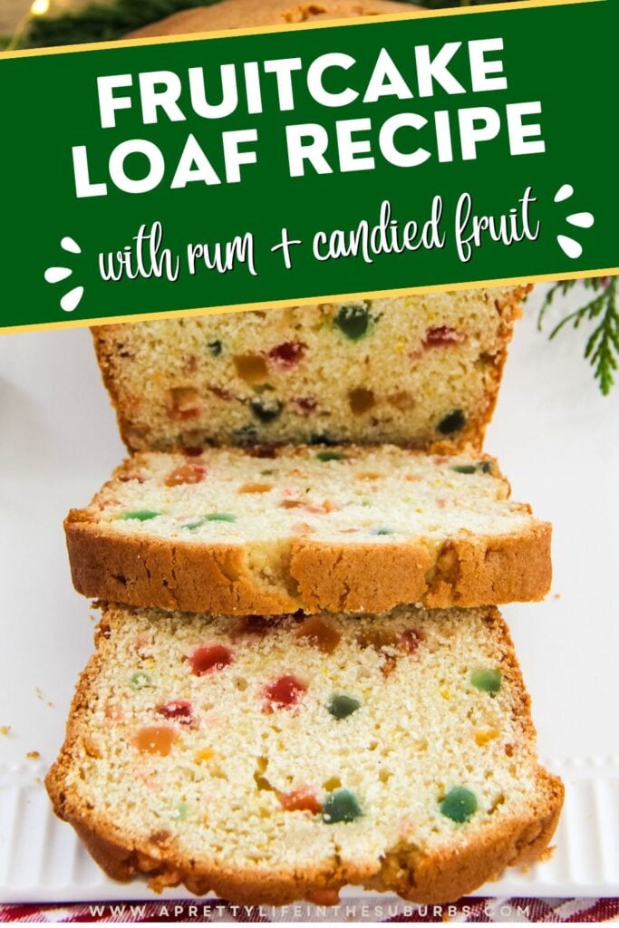 Fruitcake Loaf Recipe - A Pretty Life In The Suburbs