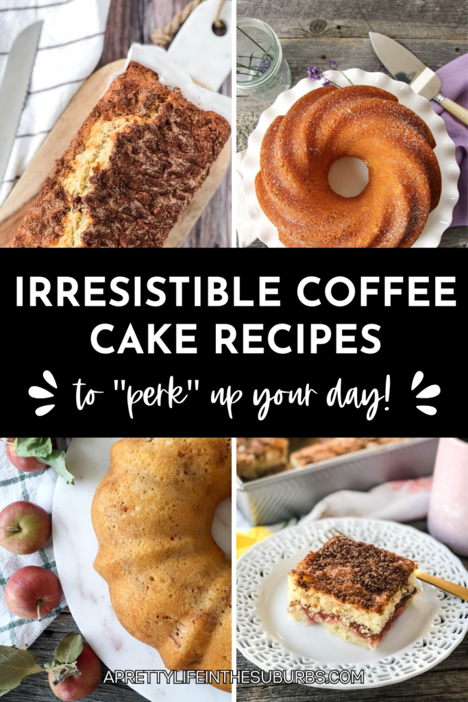 Irresistible Coffee Cake Recipes to "Perk" Up Your Day! - A Pretty Life ...